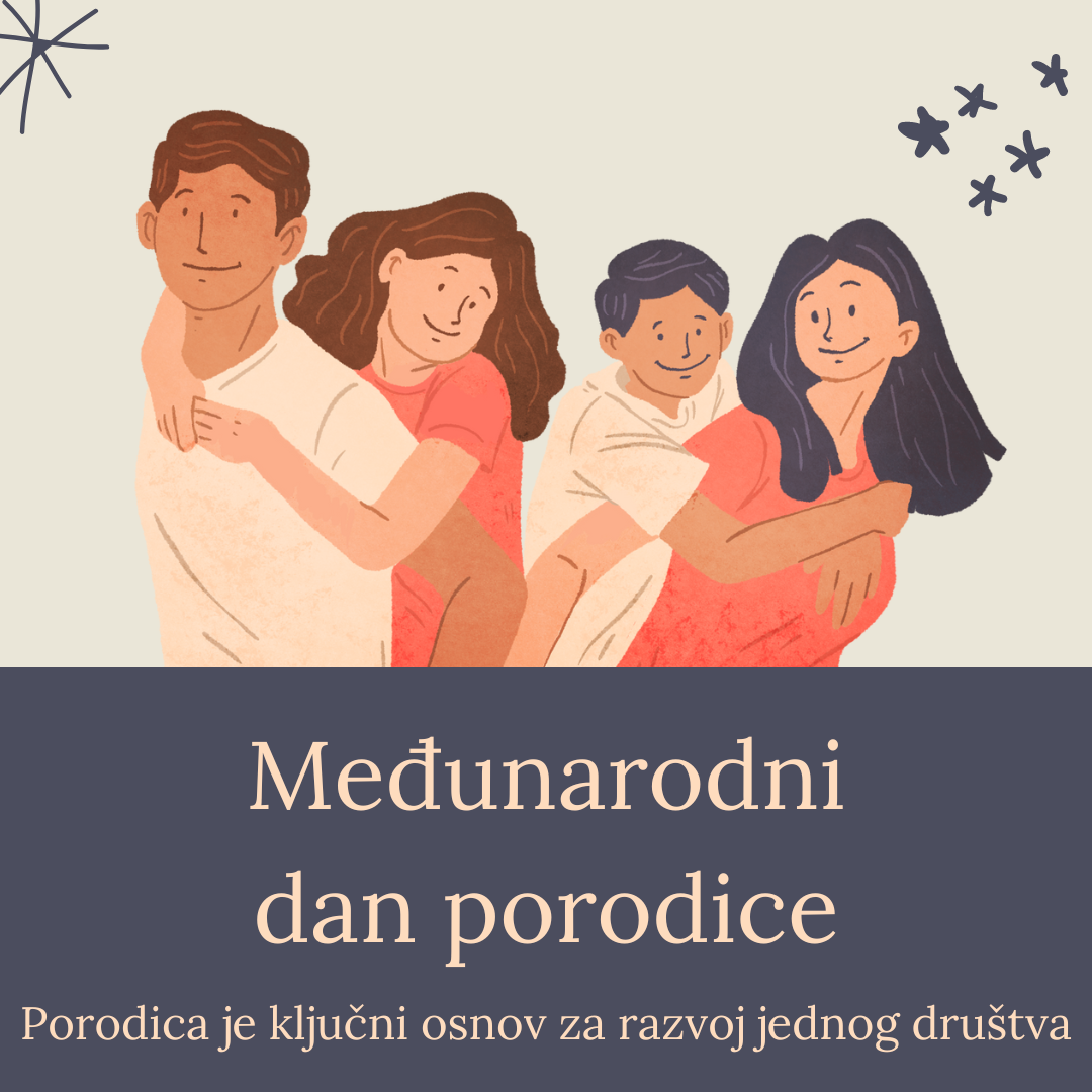 MEĐUNARODNI DAN PORODICE-15.MAJ 2023. – ZJZPA